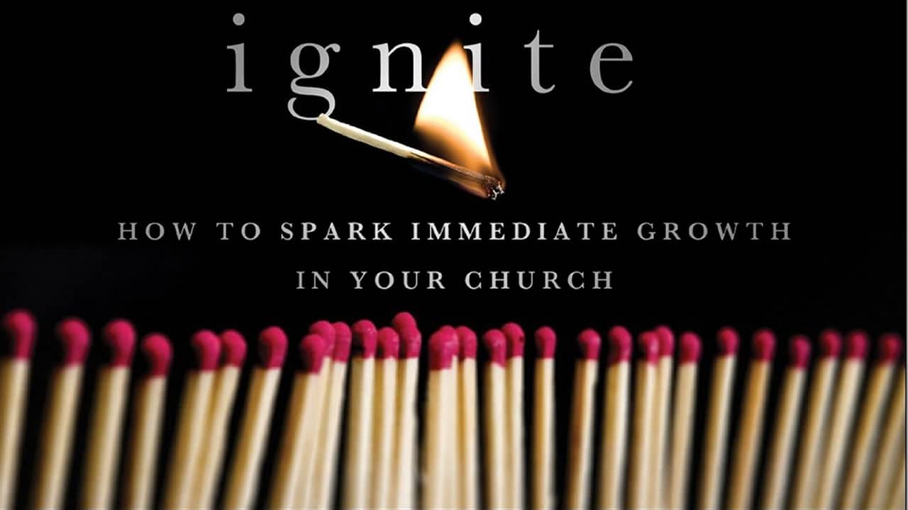 Ignite - How-to Spark Immediate Growth in Your Church
